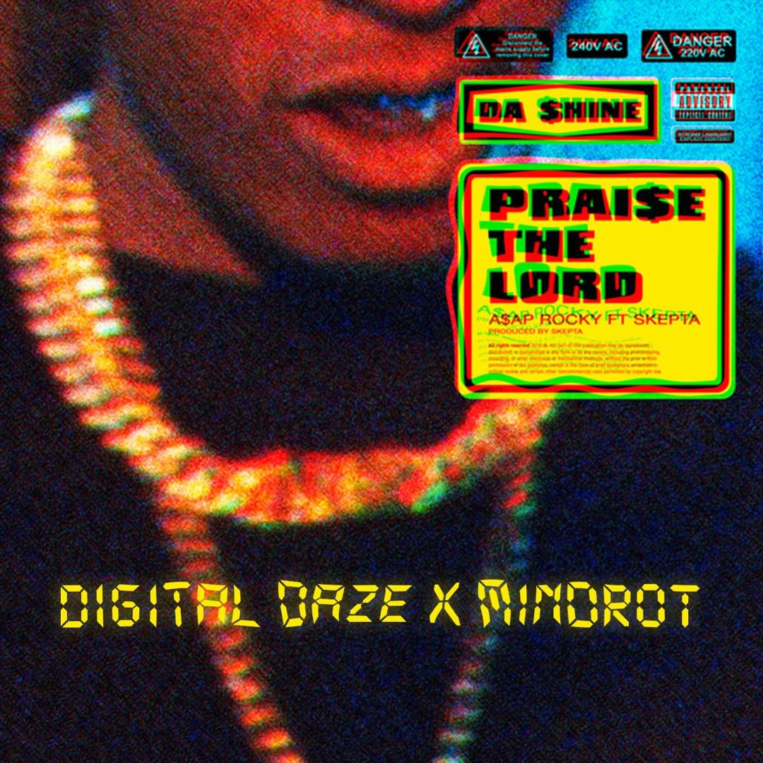Stream Mindrot | Listen to Praise The Lord (Digital Daze x Mindrot Flip ...