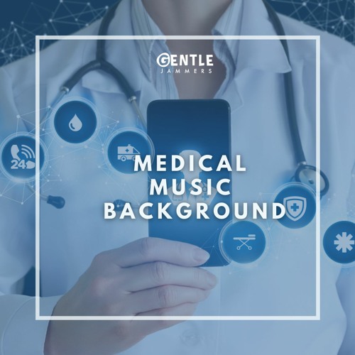Stream Medical Music Background by Gentle Jammers | Listen online for ...