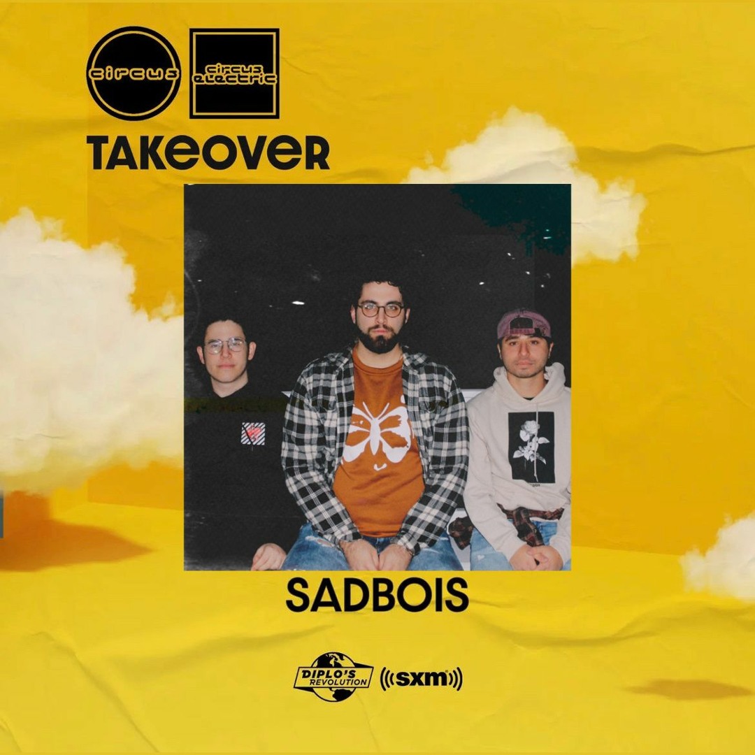Listen to SadBois - Circus Takeover Mix - Sirius XM's Diplos Revolution ...