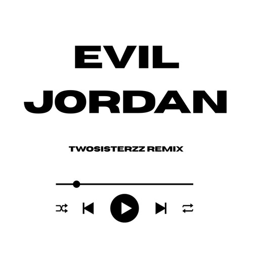 Stream PLAYBOI CARTI - EVIL JORDAN (TWOSISTERZZ REMIX) by TwoSisterzz ...