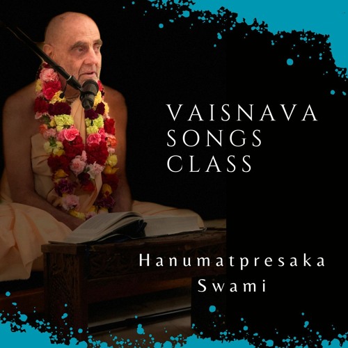 Stream HH Hanumatpresaka Swami | Listen to Vaishnava Songs Classes ...