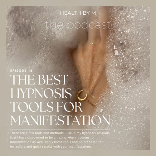 Stream episode 13. The Best Hypnosis Tools for Manifestation by HEALTH ...