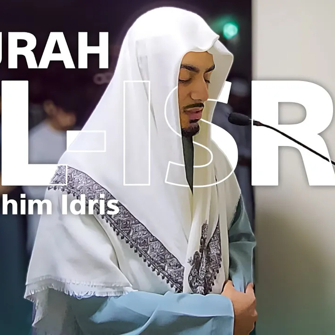 Stream Qari Ibrahim Idris | Surah Al-Isra | الإسراء.mp3 by noirfromldn | Listen online for free ...