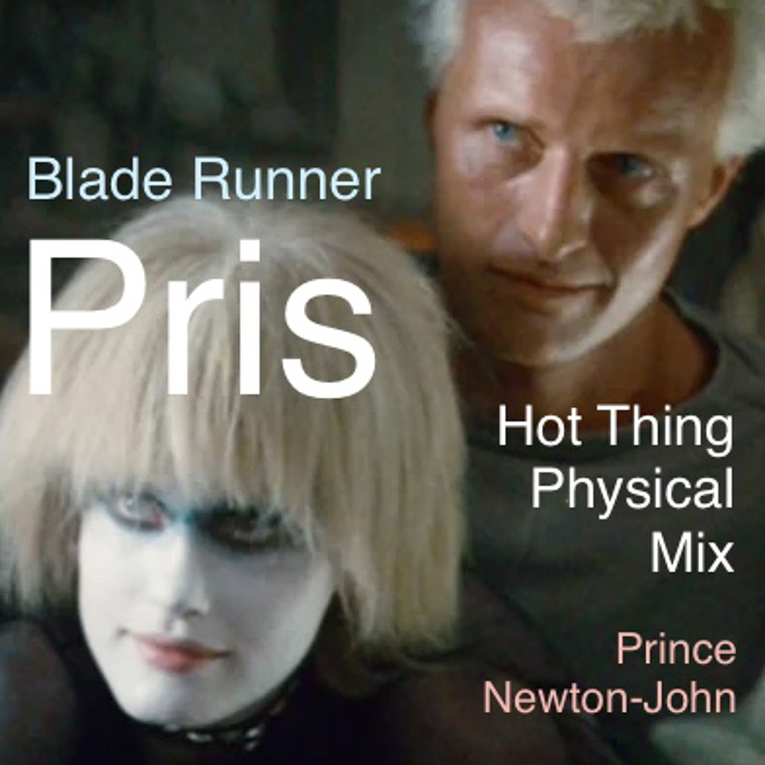 Stream “Pris” - Prince / Newton-John (Hot Thing Physical Remix) by ...