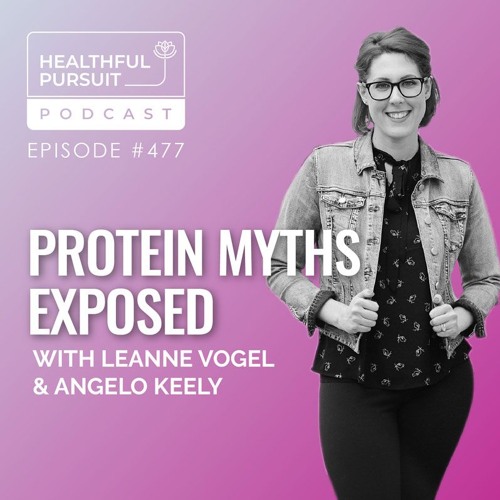 Stream Protein Myths Exposed with Angelo Keely by Healthful Pursuit ...