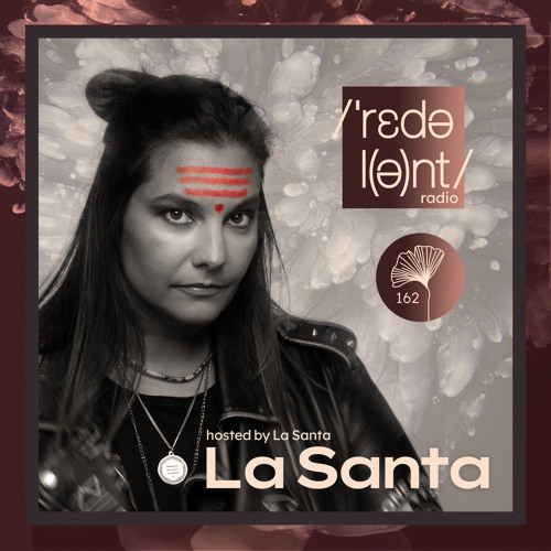 La Santa - Redolent Music Podcast 162 2024-01-04