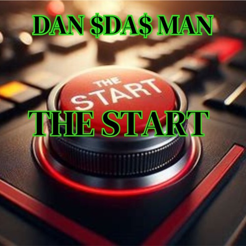 Stream THE START by DAN $DA$ MAN | Listen online for free on SoundCloud