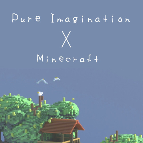 Stream Pure Imagination X Minecraft by Korani | Listen online for free ...
