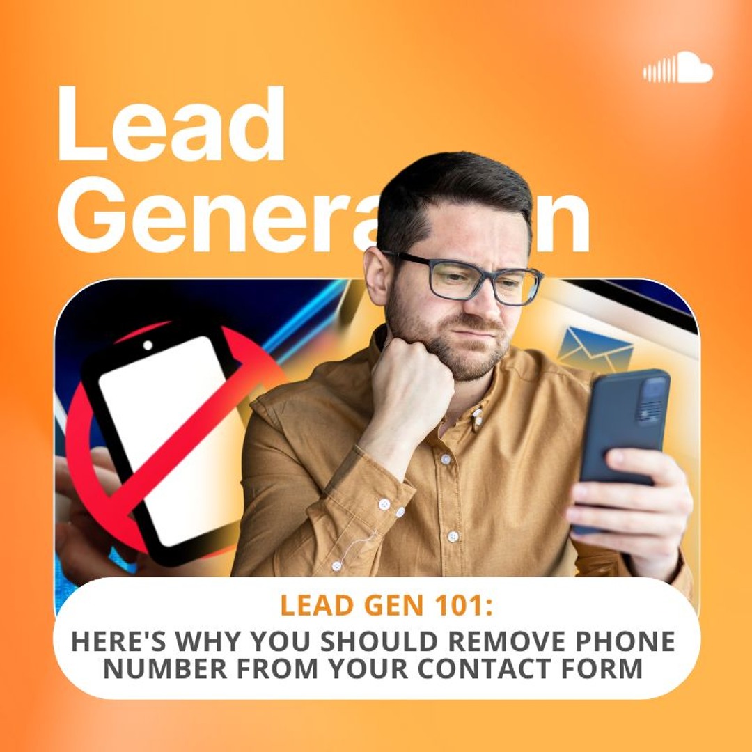 Stream Lead Gen 101: Here's Why You Should Remove Phone Number From ...