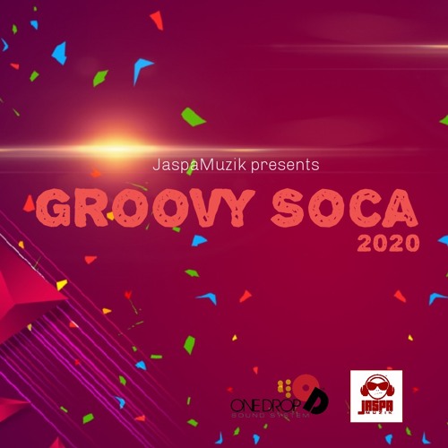Stream GROOVY SOCA 2020 by Jaspa Muzik | Listen online for free on ...