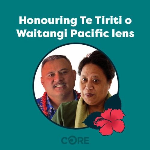 Stream Te Tiriti O Waitangi From A Pacific Lens by CORE Education | Listen online for free on ...