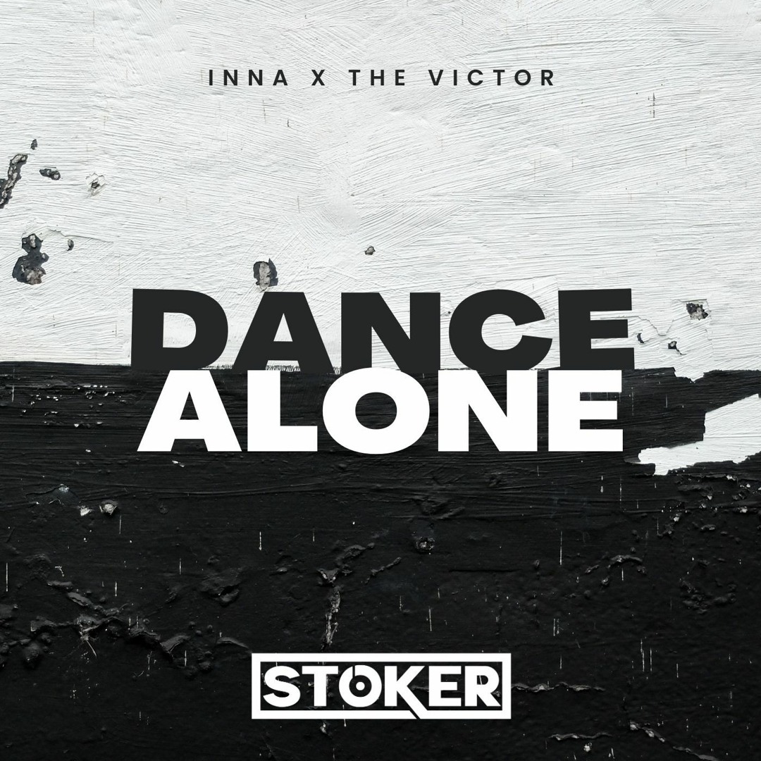 Stream Inna X The Victor - Dance Alone (Stoker Remix) - Radio Edit by ...