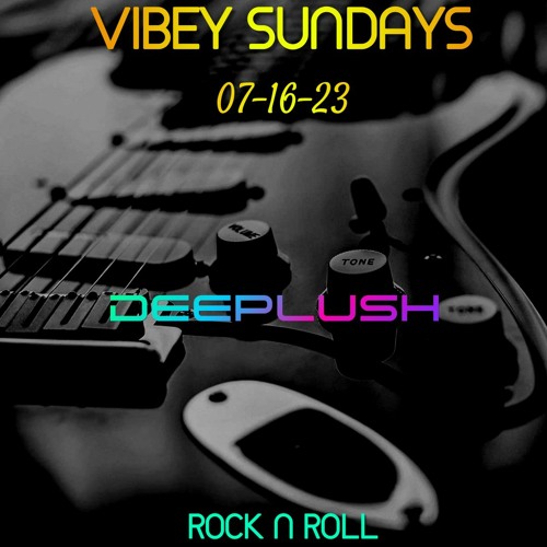 Stream Vibey Sundays: Rock n Roll. 07-16-23 by deeplush | Listen online ...