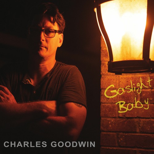 Stream Charles Goodwin Music | Listen to Gaslight Baby playlist online ...