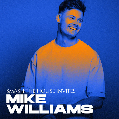 Mike Williams - Smash The House Invites 2025-02-11