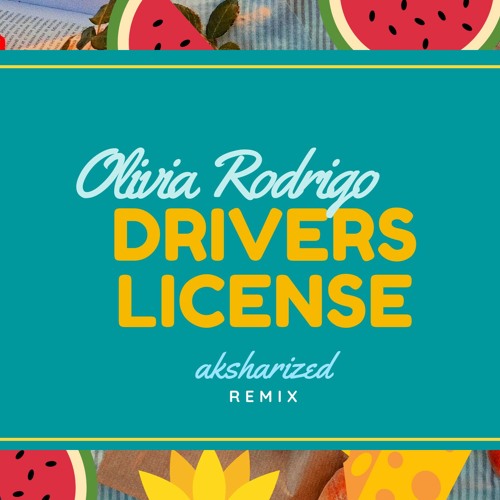 Stream Olivia Rodrigo - Driver's License | aksharized remix by ...