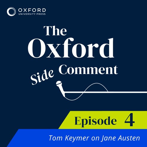 Stream episode Tom Keymer on Jane Austen - Episode 4 - The Side Comment ...