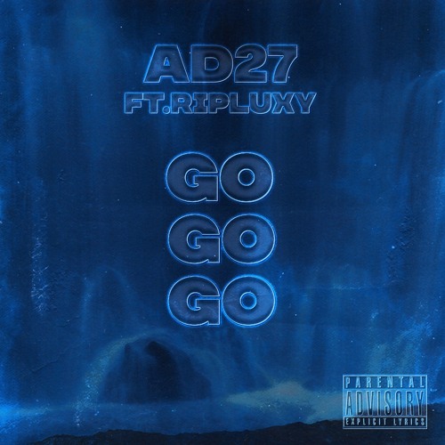 Stream GO! ft ripluxy by AD27 | Listen online for free on SoundCloud