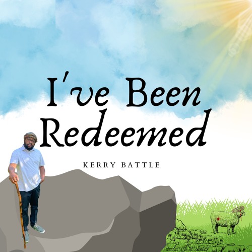 Stream I've Been Redeemed by Kerry Battle | Listen online for free on ...
