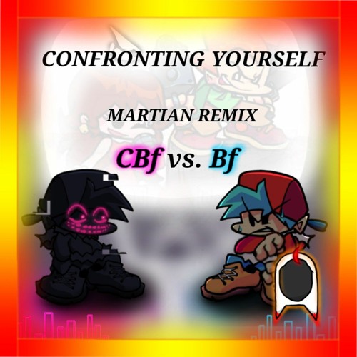 Stream Confronting Yourself Martian Remix | CBF vs BF by Marcell ...