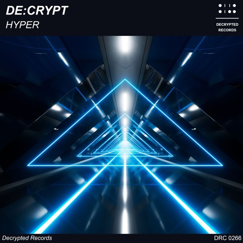 Stream De:crypt - Hyper by Decrypted Records | Listen online for free on SoundCloud