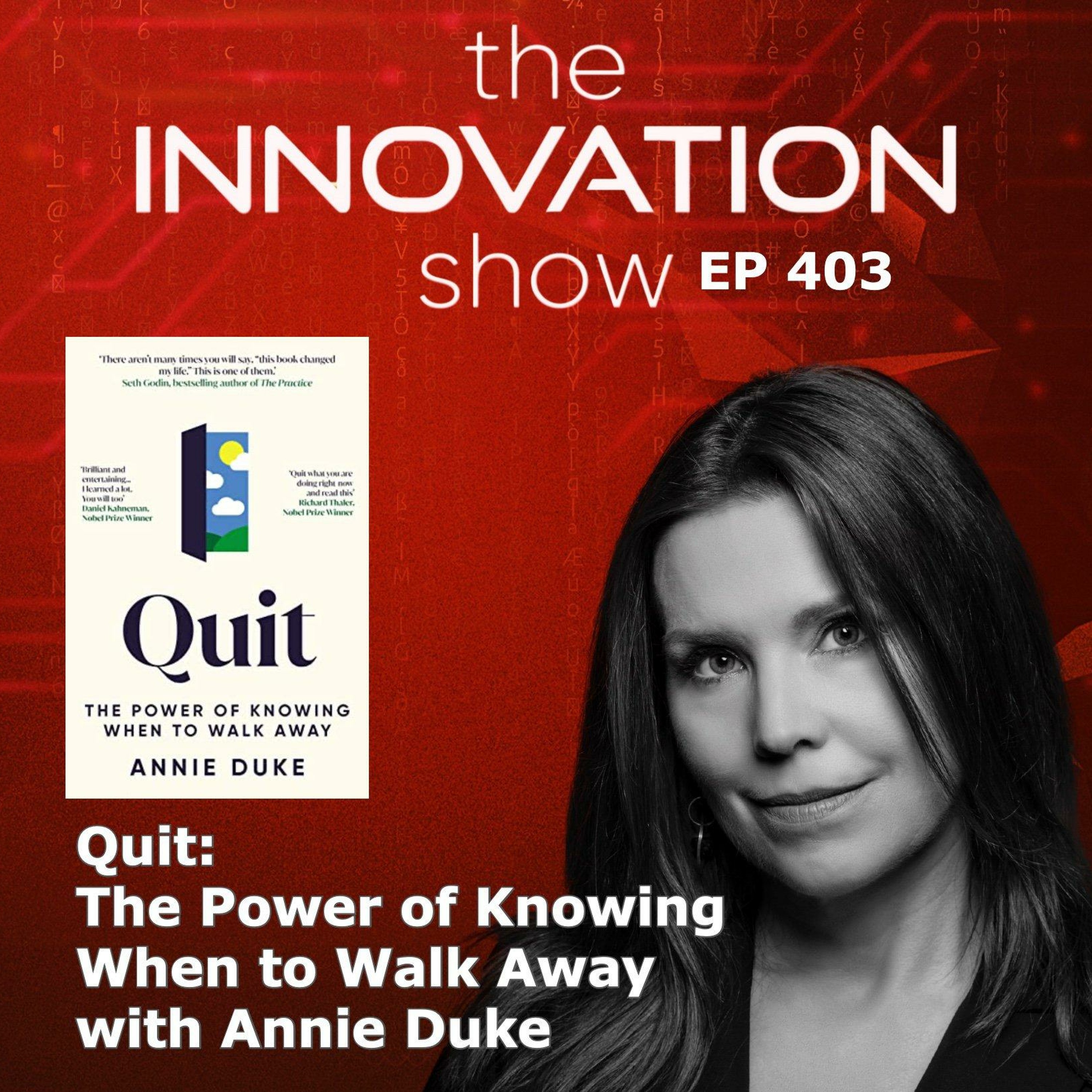 Quit: The Power of Knowing When to Walk Away with Annie Duke – The ...