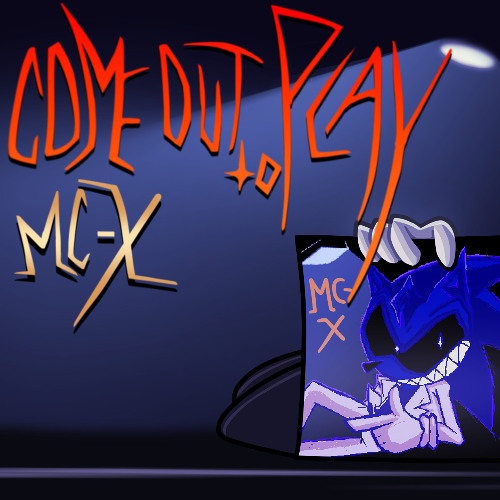 Stream FNF Sonic.exe (Mashup) - VS MC-X Come Out to Play (Original X MC ...