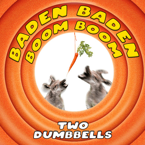 Stream Baden Baden Boom Boom by TWO Dumbbells | Listen online for free ...
