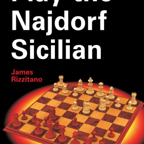 Stream PDF/READ Play the Najdorf Sicilian (Play Chess Openings) from ...