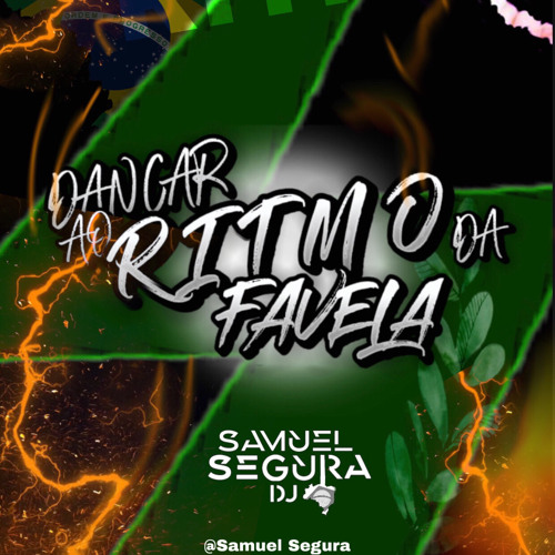 Stream DANCAR AO RITMO AO FAVELA -(samuel segura dj) by SamuelSegura DJ ...