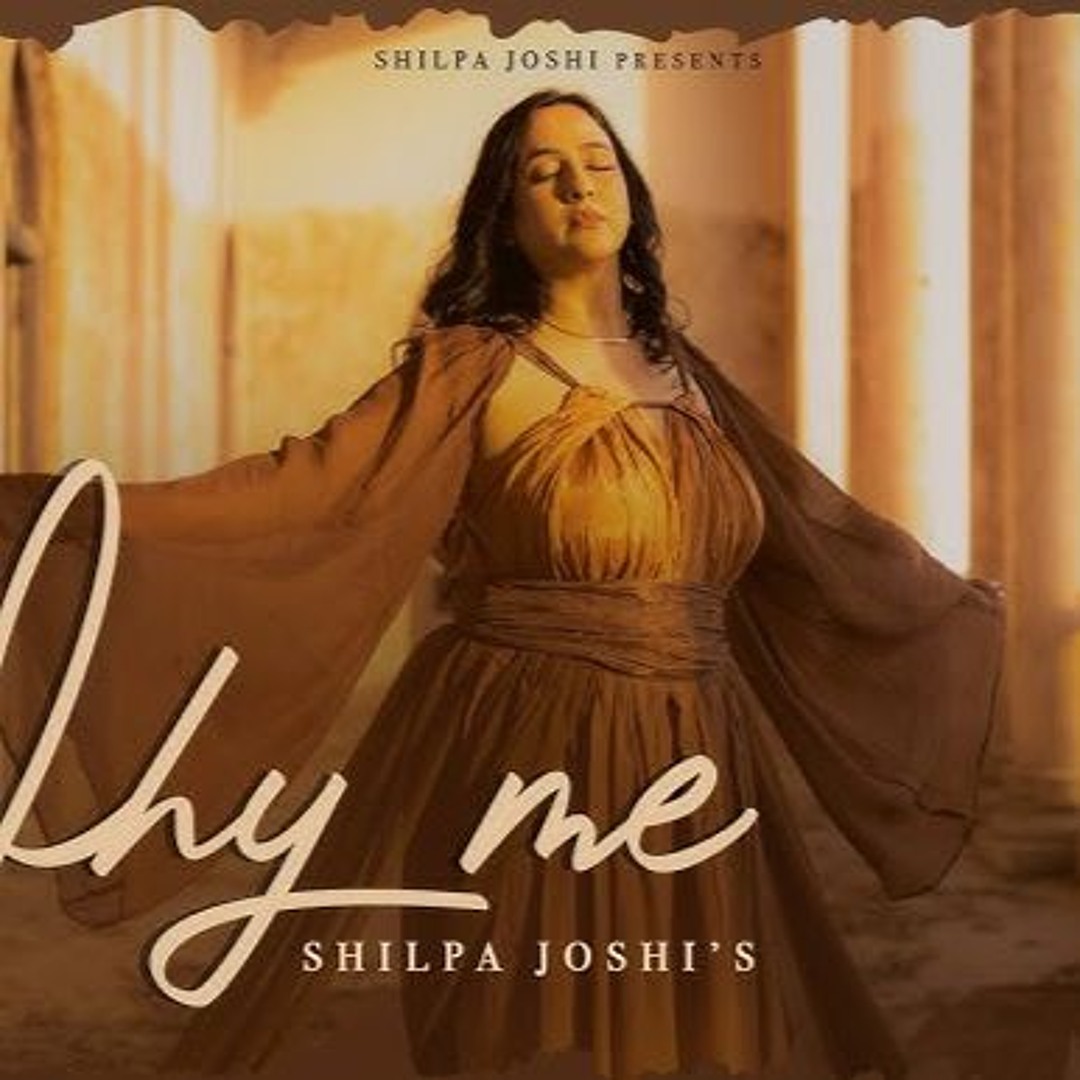 Stream Why Me | Shilpa Joshi (Official Song) Latest Punjabi Songs 2025 ...