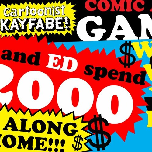Stream PLAY the Cartoonist Kayfabe GAME! Jim and Ed spend $2000 on ...