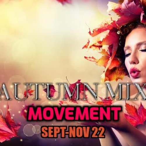 Stream Autumn Mix- Sept- Nov 2022 Movement by Movement | Listen online ...