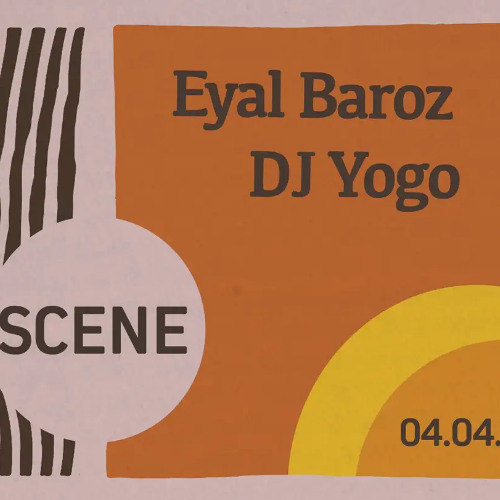 Stream 2025-04-04 Live At Scene (Eyal Baroz, DJ Yogo) by Paloma ...