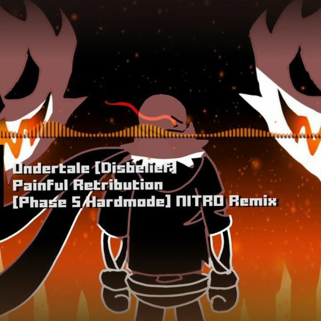 Stream Undertale Disbelief - _Painful Retribution_ [Phase 5 Hardmode ...