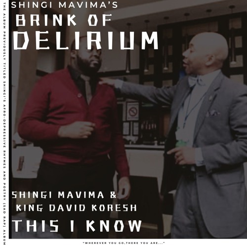 Stream Shingi Mavima - This I know (Rmx) (King David Koresh) by ...