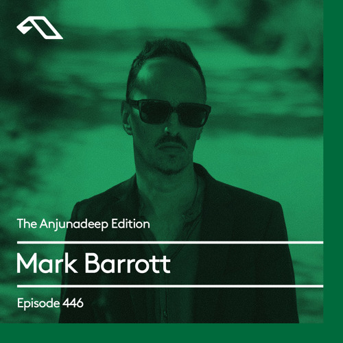 Stream The Anjunadeep Edition 446 with Mark Barrott by Anjunadeep | Listen online for free on ...