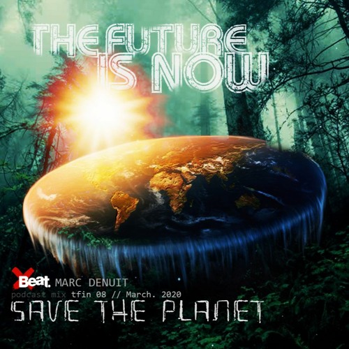 Stream Marc Denuit //The Future is now 008 March 2020 by Marc Denuit ...