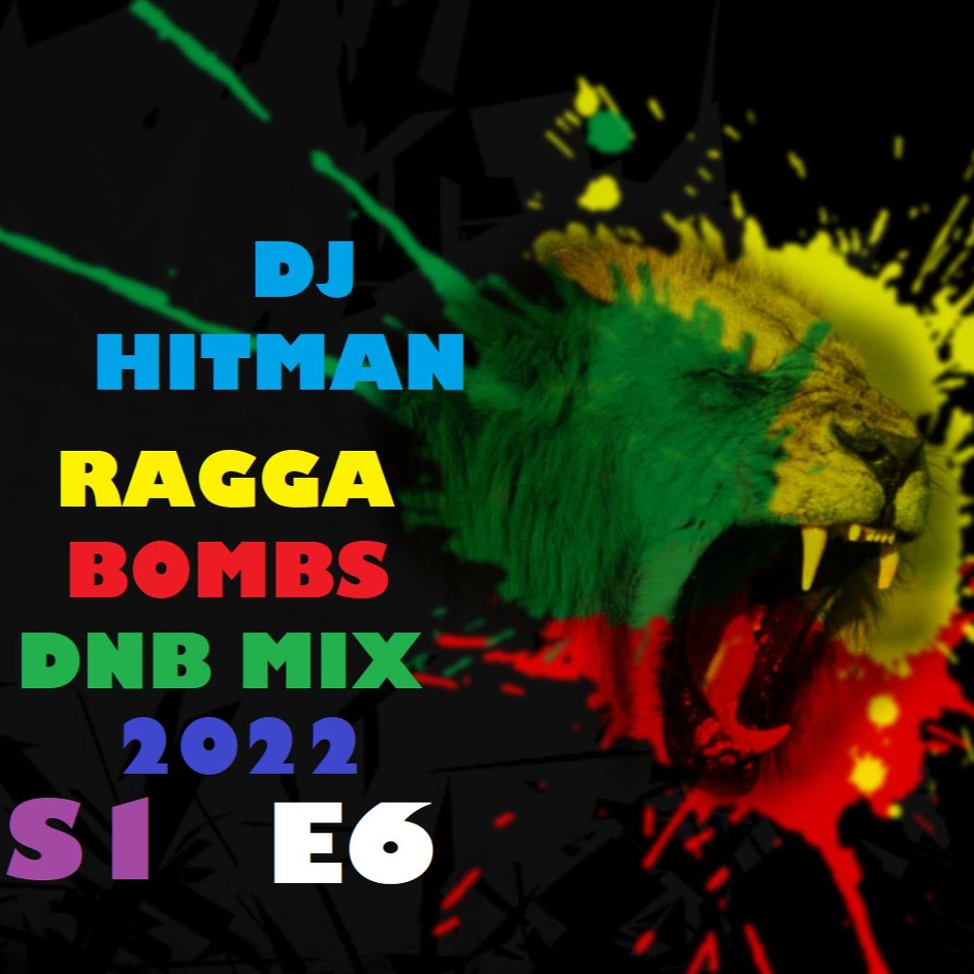 Stream DJ HITMAN RAGGA BOMBS DNB MIX 2022 S1 E6 by dj hitman uk ...