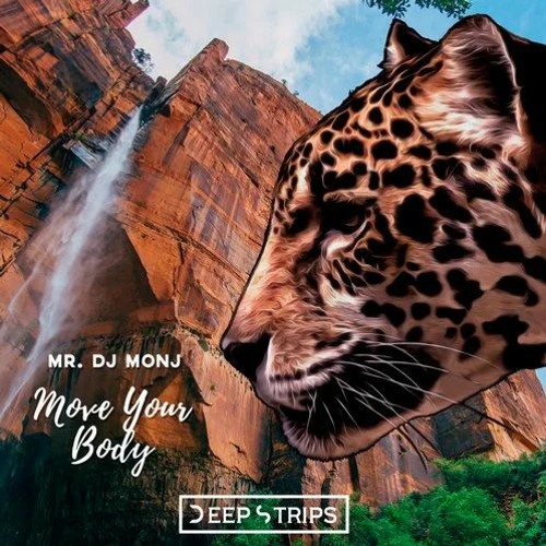 Stream Mr. Dj Monj - Move Your Body (Original Mix)| ★OUT NOW★ by Deep ...