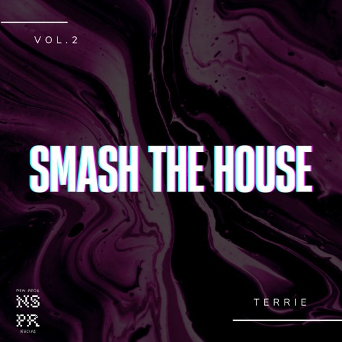 Stream SMASH THE HOUSE VOL. 2 by TERRIE 🐻 | Listen online for free on ...