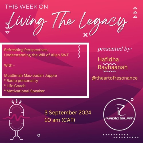 Stream Living The Legacy: Understanding the Will of Allah SWT by Radio ...