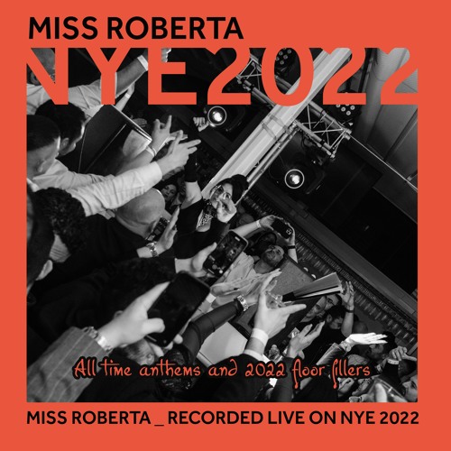 Stream MISS ROBERTA - NYE 2022 - 3HRS INTO THE PEAK TIME by Miss ...
