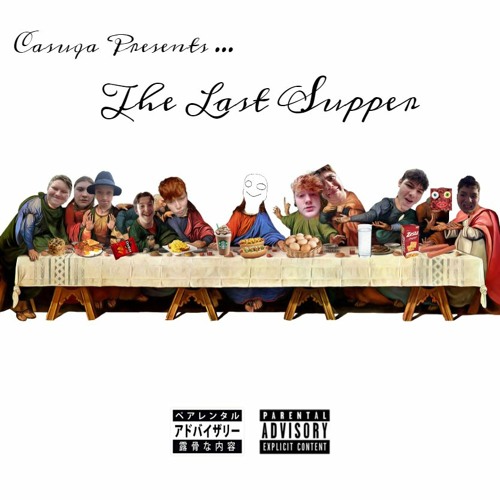 Stream casuqa | Listen to The Last Supper playlist online for free on ...