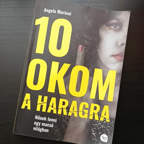Stream episode 10 okom a haragra - Angela Murinai by Könyvben utazom ...