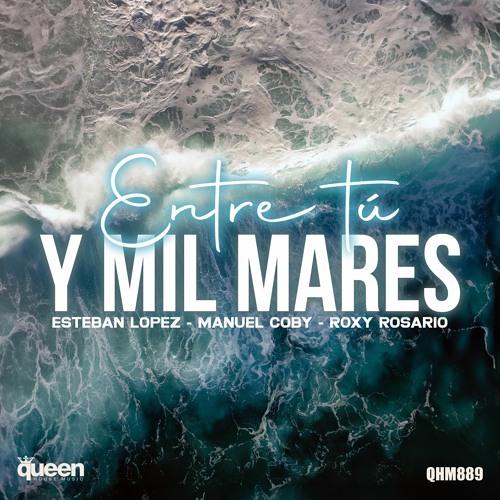 Stream Esteban Lopez, Manuel Coby, Roxy Rosario - Entre Tu Y Mil Mares ...