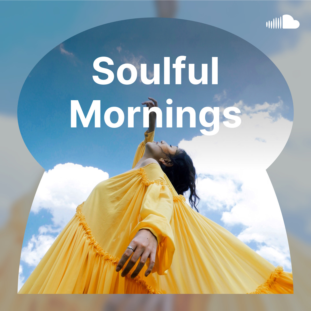 Stream Discovery Playlists | Listen to Soulful Mornings playlist online ...