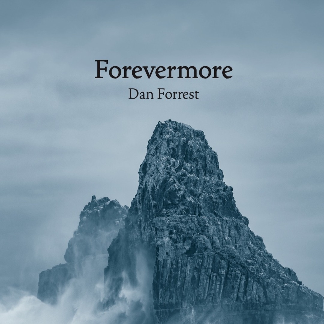 Stream Forevermore (Dan Forrest) by Beckenhorst Press | Listen online ...