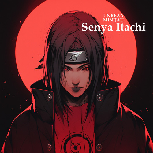 Stream Senya Itachi (From "Naruto Shippuden") by Minijau | Listen ...
