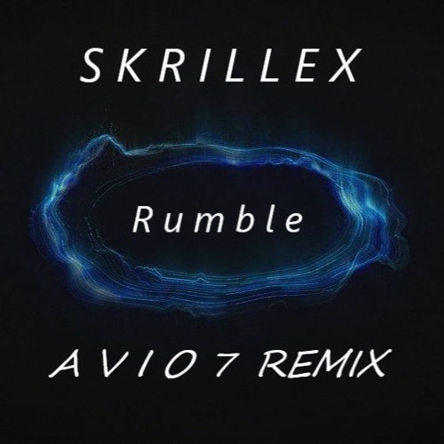 Stream Skrillex - Rumble (A V I O 7 Remix) by A V I O 7 | Listen online ...